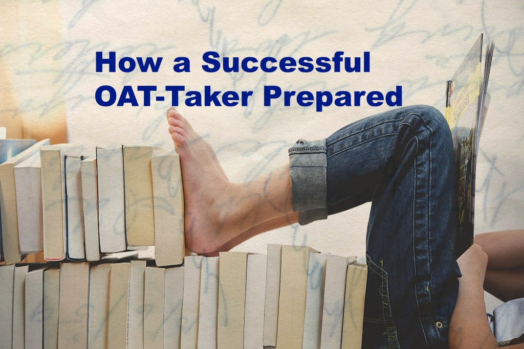 How a Successful OAT-Taker Prepared – Optometry Admissions Blog