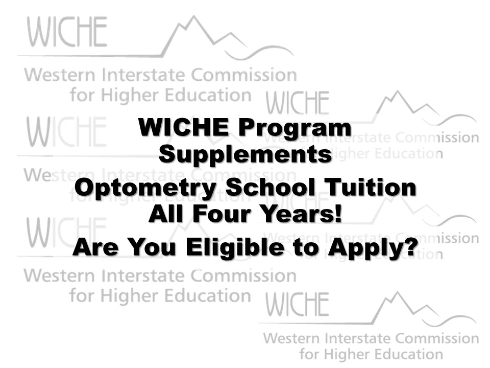 WICHE Program Supplements Optometry School Tuition All Four Years! Are ...