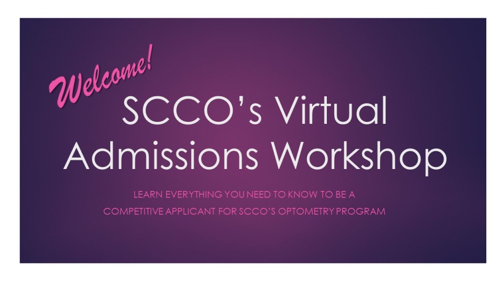 SCCO’s Virtual Admissions Workshop – Optometry Admissions Blog
